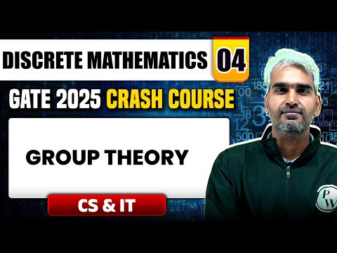Discrete Mathematics 04 | Group Theory | CS & IT | GATE 2025 Crash Course