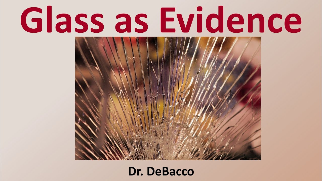 Glass as Evidence