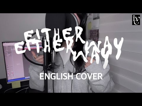 IVE - Either Way (English Cover)