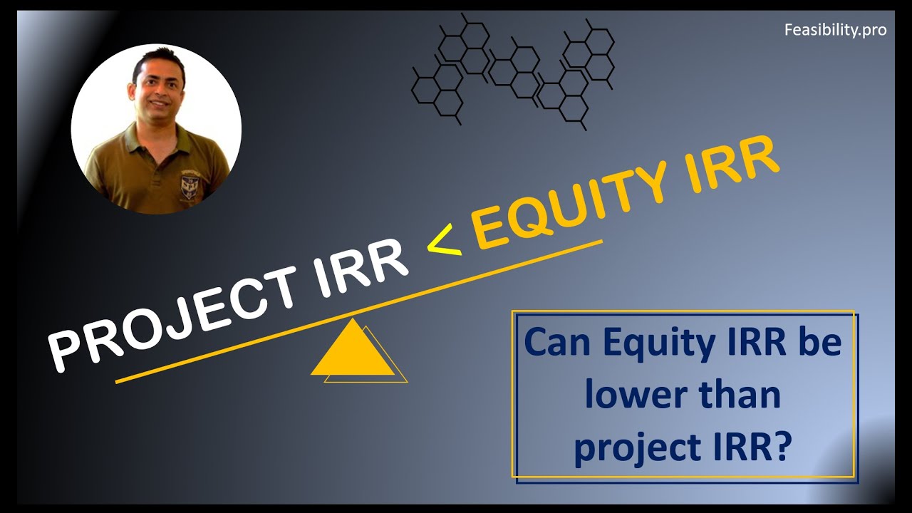 Project IRR and Equity IRR