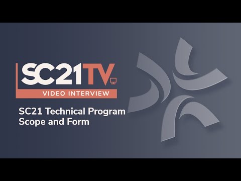 SC21 Technical Program Scope and Form