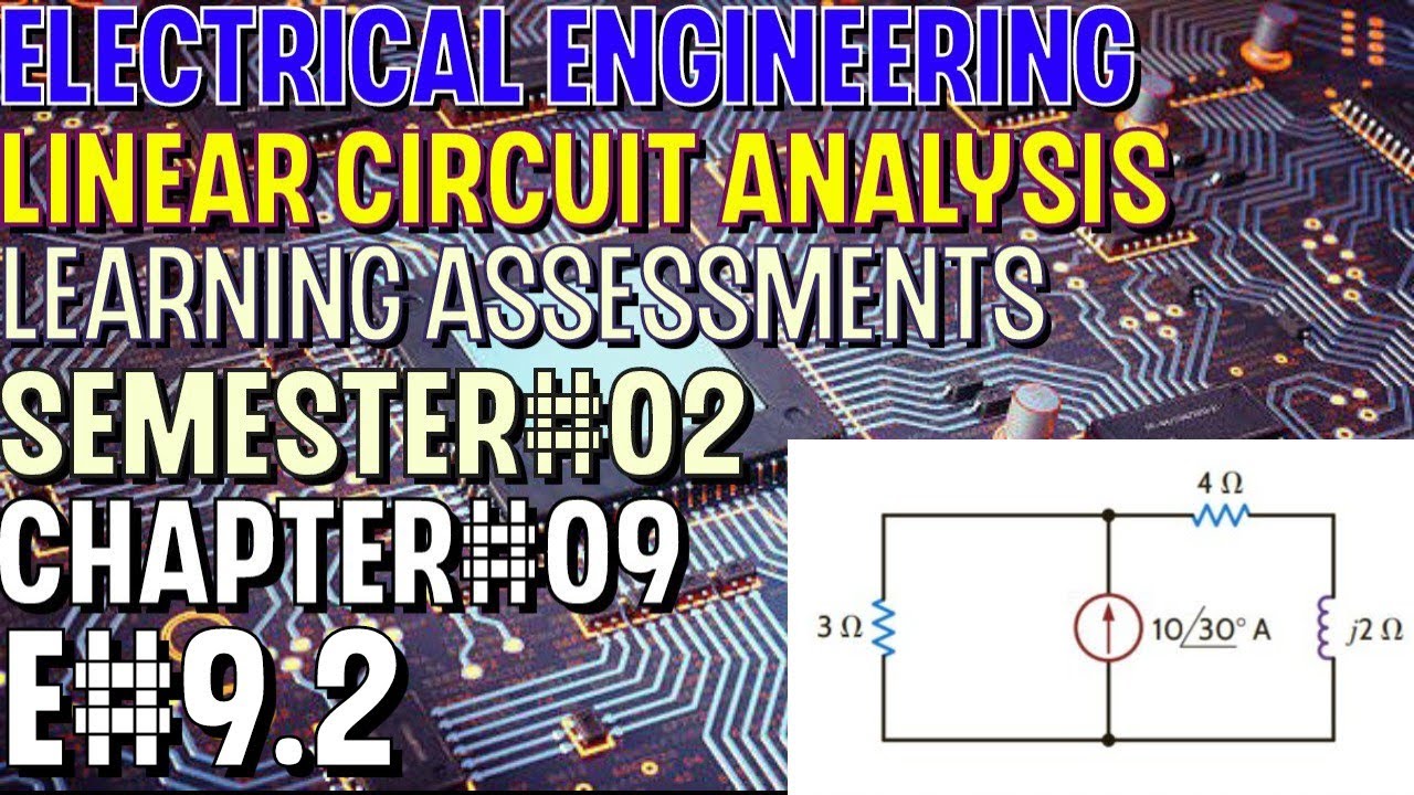Linear Circuit Analysis | Chapter#09 | E#9.2 | Basic Engineering Circuit Analysis