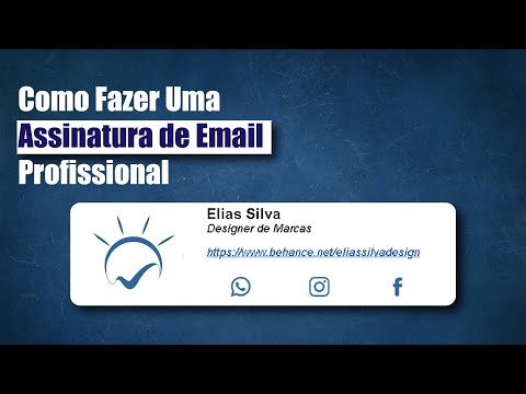 Como Fazer Uma Assinatura de Email Profissional