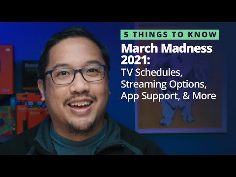 5 Things You Should Know About March Madness 2021 (Roku/Fire TV/iOS/Android Apps, Streaming, & More)
