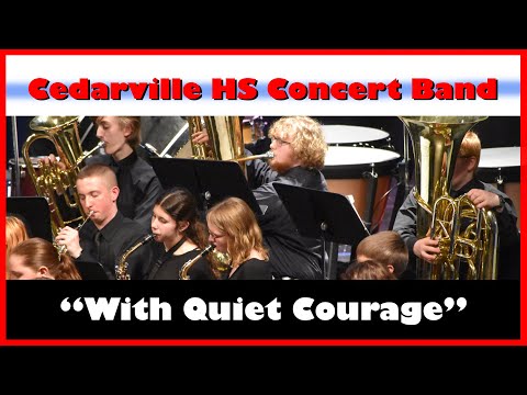 "With Quiet Courage" by the Cedarville HS Concert Band