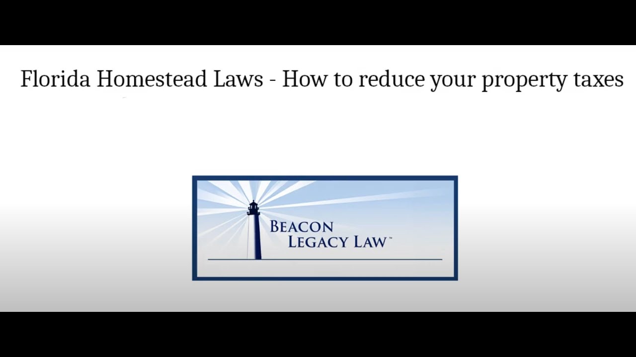 Florida Homestead Laws: Steps To Reduce Your Property Taxes | Beacon ...