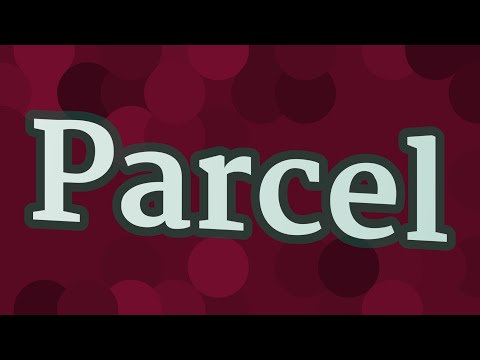 PARCEL pronunciation • How to pronounce PARCEL