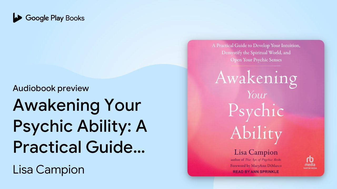 Awakening Your Psychic Ability: A Practical… by Lisa Campion · Audiobook preview