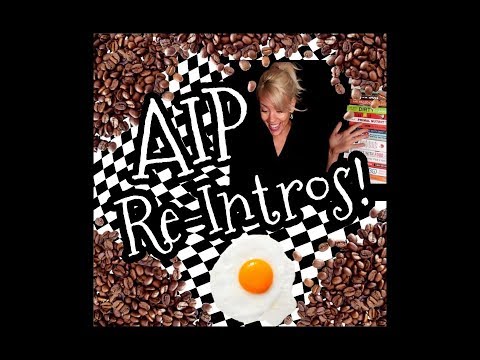 AIP Reintros! How to re-introduce foods and **new changes** to the guidelines!