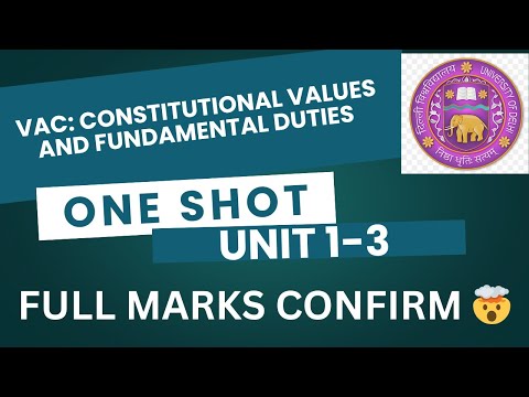 CONSTITUTIONAL VALUES AND FUNDAMENTAL DUTIES | ONE SHOT | VAC | DU/SOL/REGULARNCWEB | UNIT 1-3