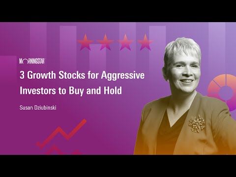 3 Growth Stocks for Aggressive Investors to Buy and Hold