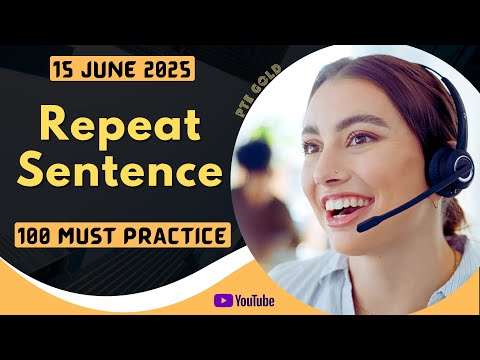 PTE Repeat Sentence - MAY 2025 - MUST PRACTICE