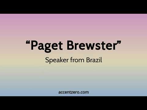 Pronounce "Paget Brewster" - Brazilian accent vs. native U.S.