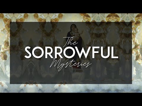 The Sorrowful Mysteries of the Holy Rosary with Litany