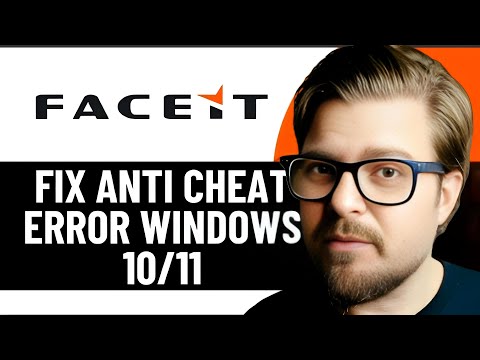 HOW TO FIX FACEIT ANTI CHEAT ERROR ON WINDOWS 10 11 - EASY FIX 2025