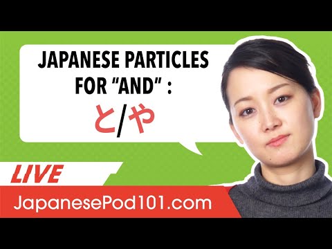 How to Say “and” in Japanese: と, や - Japanese Particles
