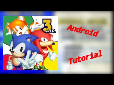 Tutorial how to download Sonic 3 A.I.R and mods on android