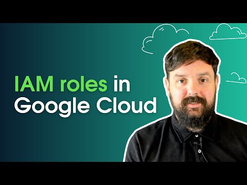 Behind the Cloud - IAM roles in Google Cloud
