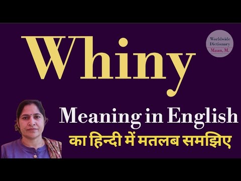 Whiny meaning l meaning of whiny l whiny ka matlab Hindi mein kya hota hai l vocabulary