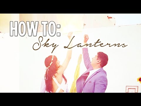 How to: Sky Lanterns