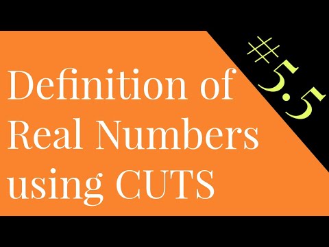 video #5.5 | Definition of Real Numbers using cuts | Richard Dedekind