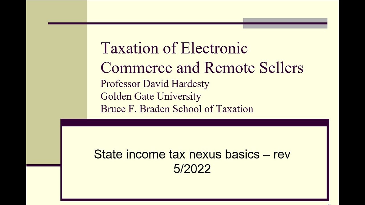Lecture 7 2   State income tax nexus basics