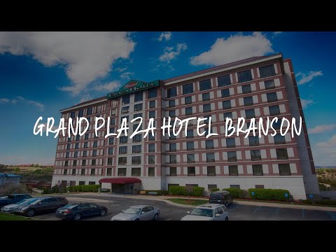 Grand Plaza Hotel Branson Review - Branson , United States of America