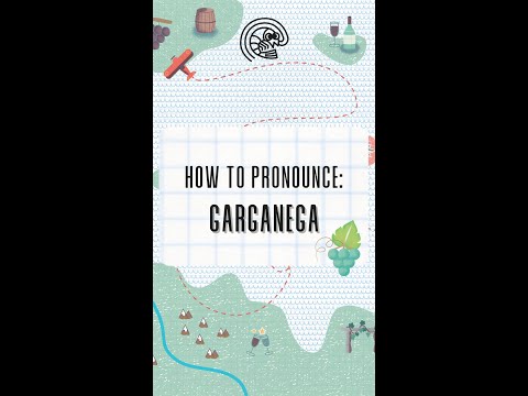 Pronunciation time: Garganega