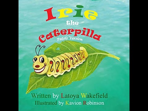 Irie Di Caterpilla Patwa Jamaican Children's Book Reading