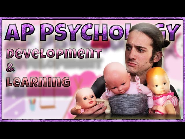 Understanding Development and Learning in AP Psychology: A ...