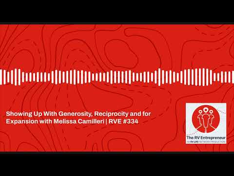 Showing Up With Generosity, Reciprocity and for Expansion with Melissa Camilleri | RVE #334 -...