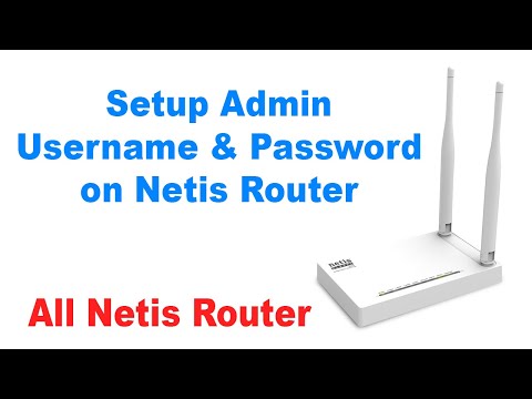 How to Setup Admin Username & Password on Netis Router For 1st Time