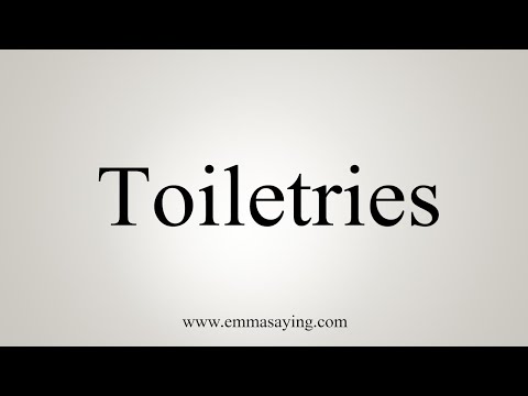 How To Say Toiletries