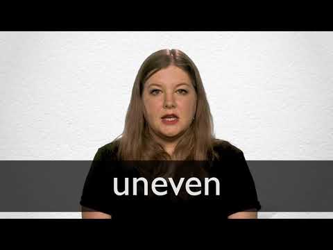 UNEVEN - Meaning & Translations | Collins English Dictionary
