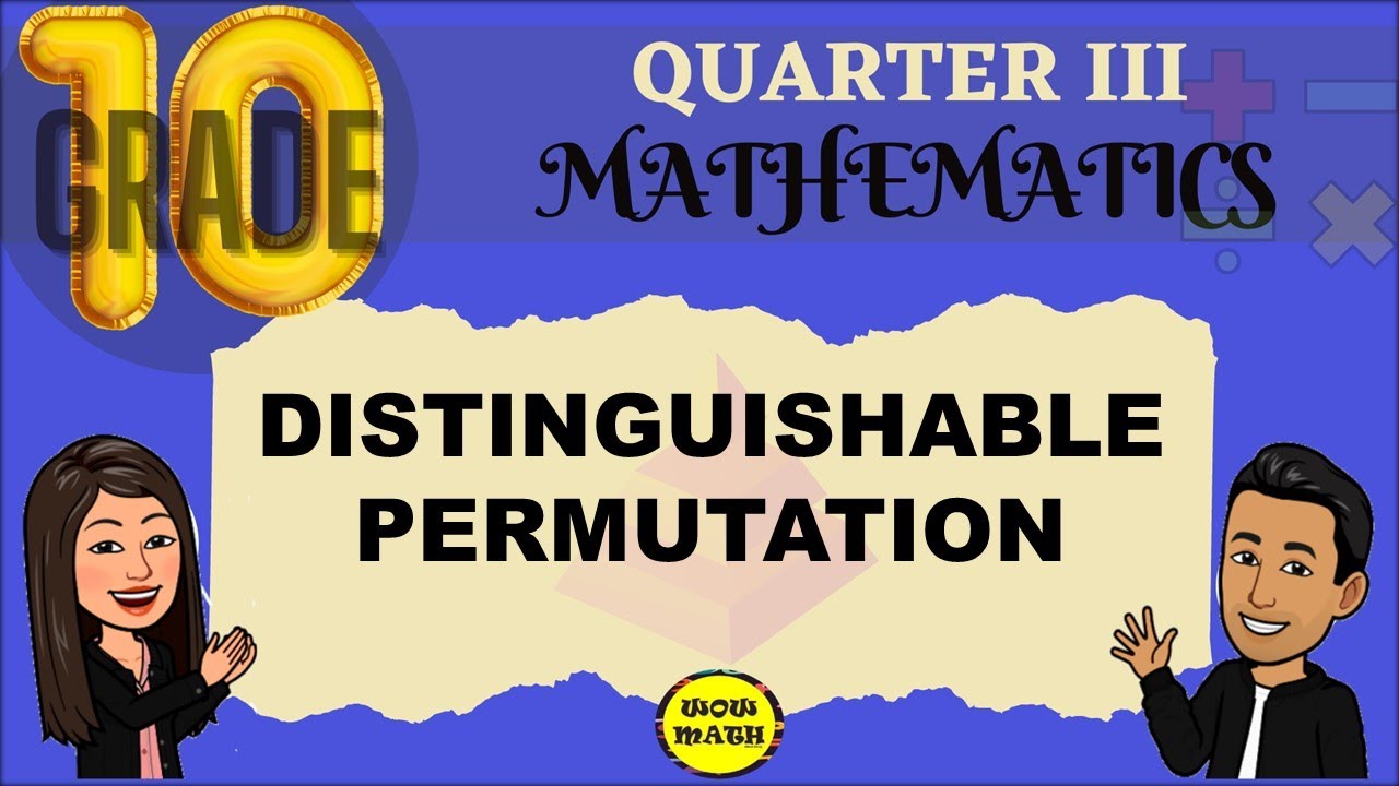 DISTINGUISHABLE PERMUTATION || GRADE 10 MATHEMATICS Q3