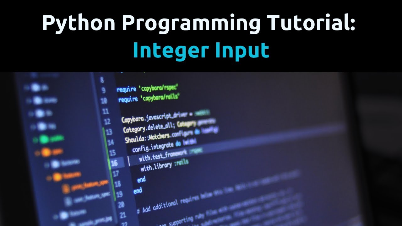 Python Tutorial: Integer Input