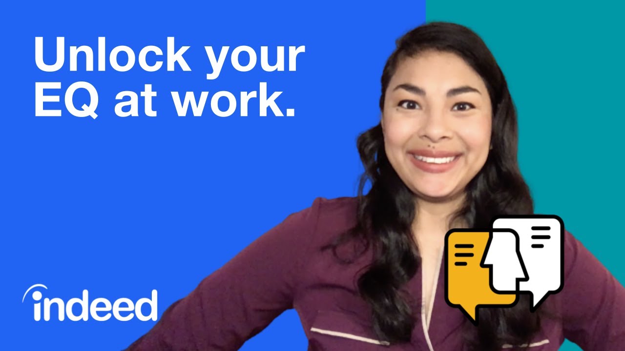 Emotional Intelligence at Work: 4 Easy Ways to Build Your EQ | Indeed Career Tips