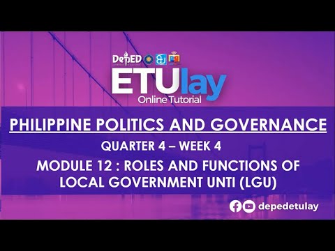 Roles and Functions of Local Government Unit || Philippine Politics and Governance || SHS Q4 Week 4