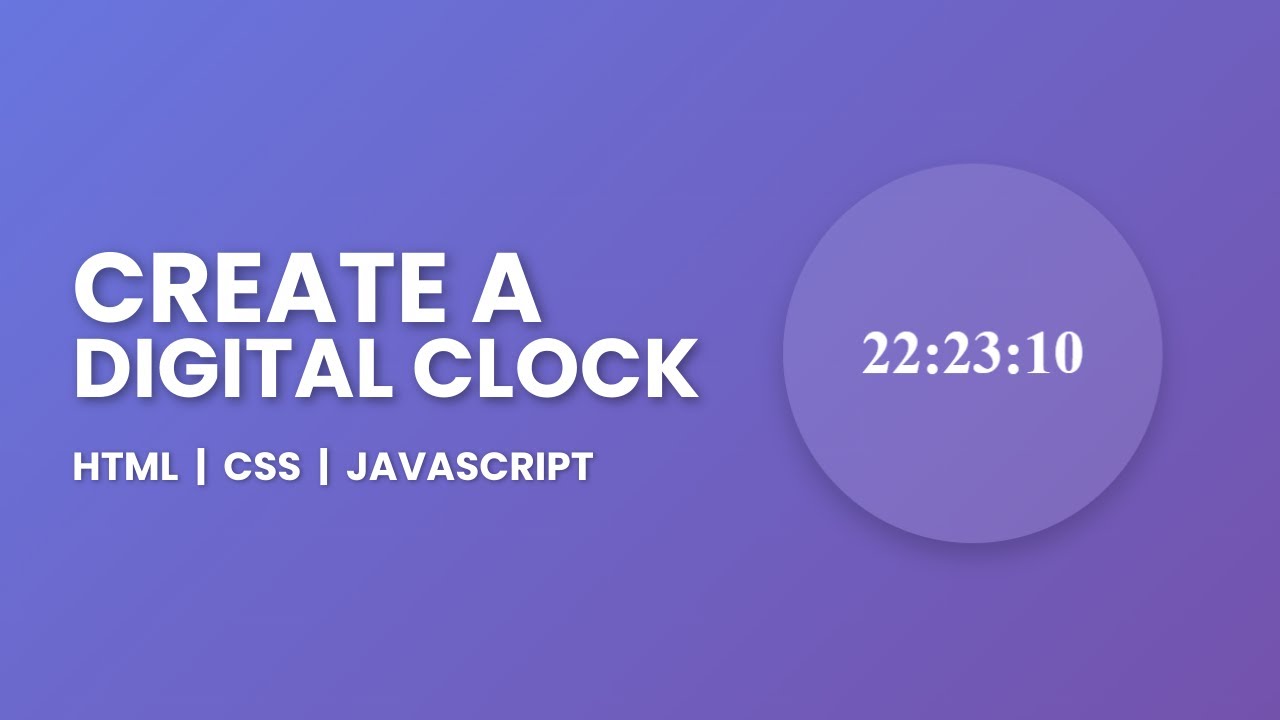 Build an AMAZING Digital Clock with HTML, CSS & Javascript
