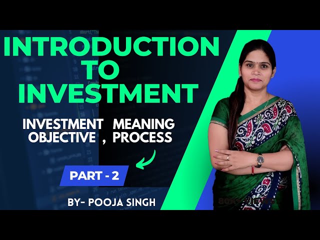 Understanding Investment: Objectives and Processes Explained | Galaxy