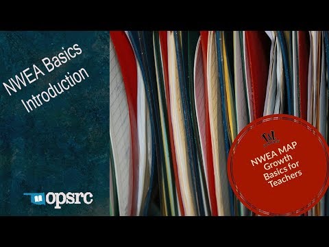 NWEA MAP Growth Basics For Teachers - Introduction