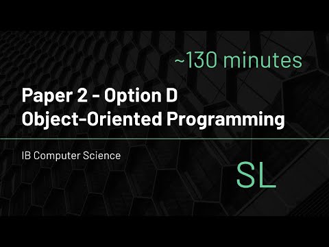 IB Computer Science - Option D (Object-Oriented Programming) - SL