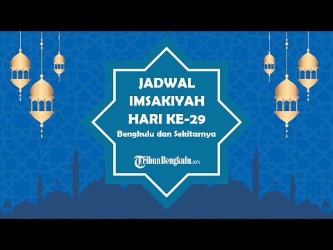 Waktu Buka Puasa dan Jadwal Imsakiyah Hari ke-2 Ramadan atau Minggu, 1 Mei 2022 di Bengkulu