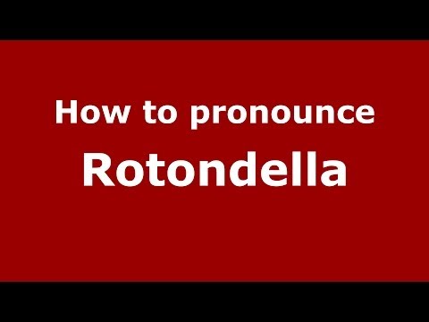 How to pronounce Rotondella (Italian/Italy) - PronounceNames.com
