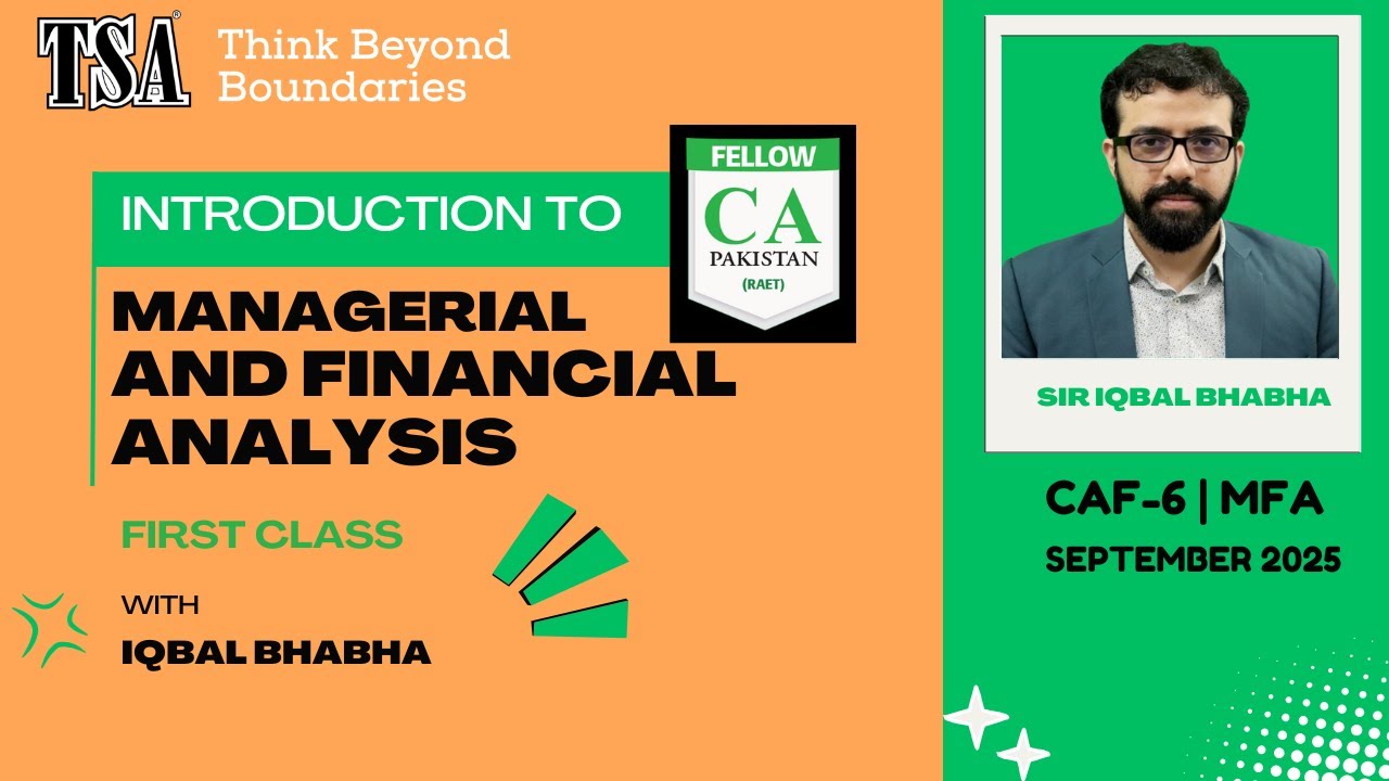 CA Introduction to Managerial and Financial Analysis | CAF-6 MFA | First Class by Sir Iqbal Bhabha