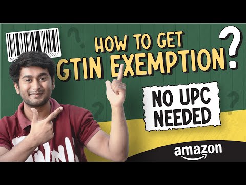 The Easiest Way to Get GTIN Exemption on Amazon FBA for Beginners in 2024 | NO UPC NEEDED!