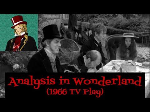 Analysis in Wonderland - Jonathan Miller's Alice in Wonderland (1966)