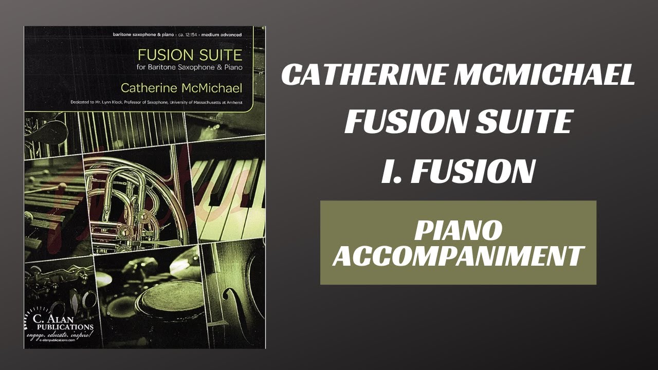 Catherine McMichael - Fusion Suite, mvt. I (Piano Accompaniment)