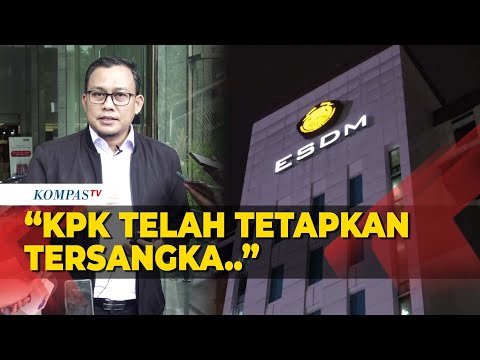 [FULL] Keterangan KPK soal Penggeledahan Kantor Kementerian ESDM