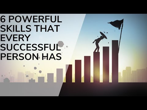 6 Powerful Skills That Every Successful Person Has
